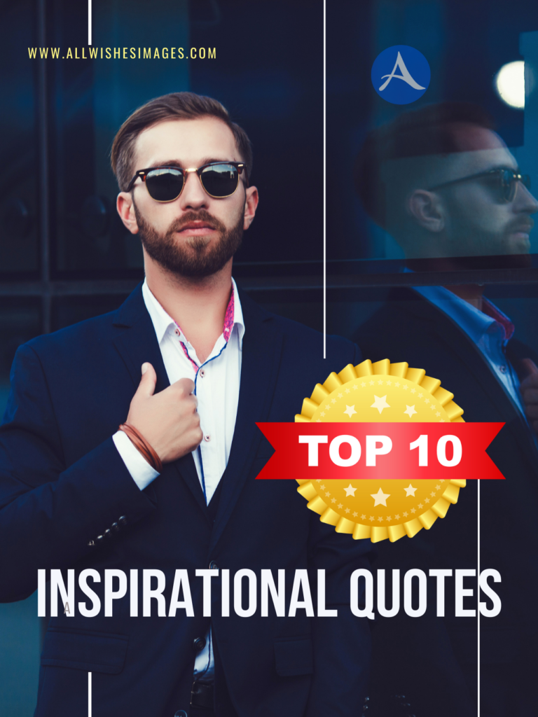 Top 10 Inspirational Quotes | All Wishes Images - Images for WhatsApp